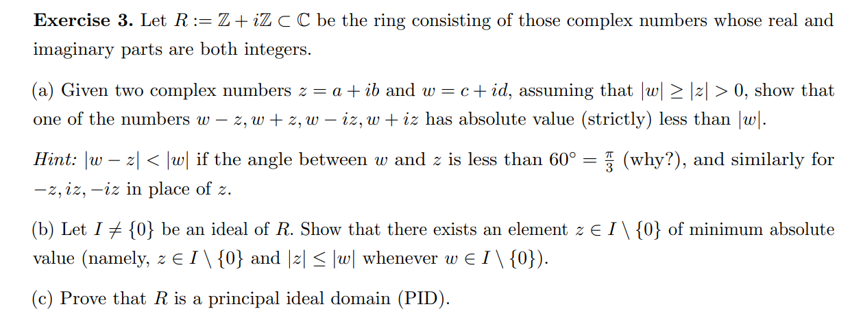 Solved Exercise 3. Let R:=Z+iZ C C be the ring consisting of | Chegg.com