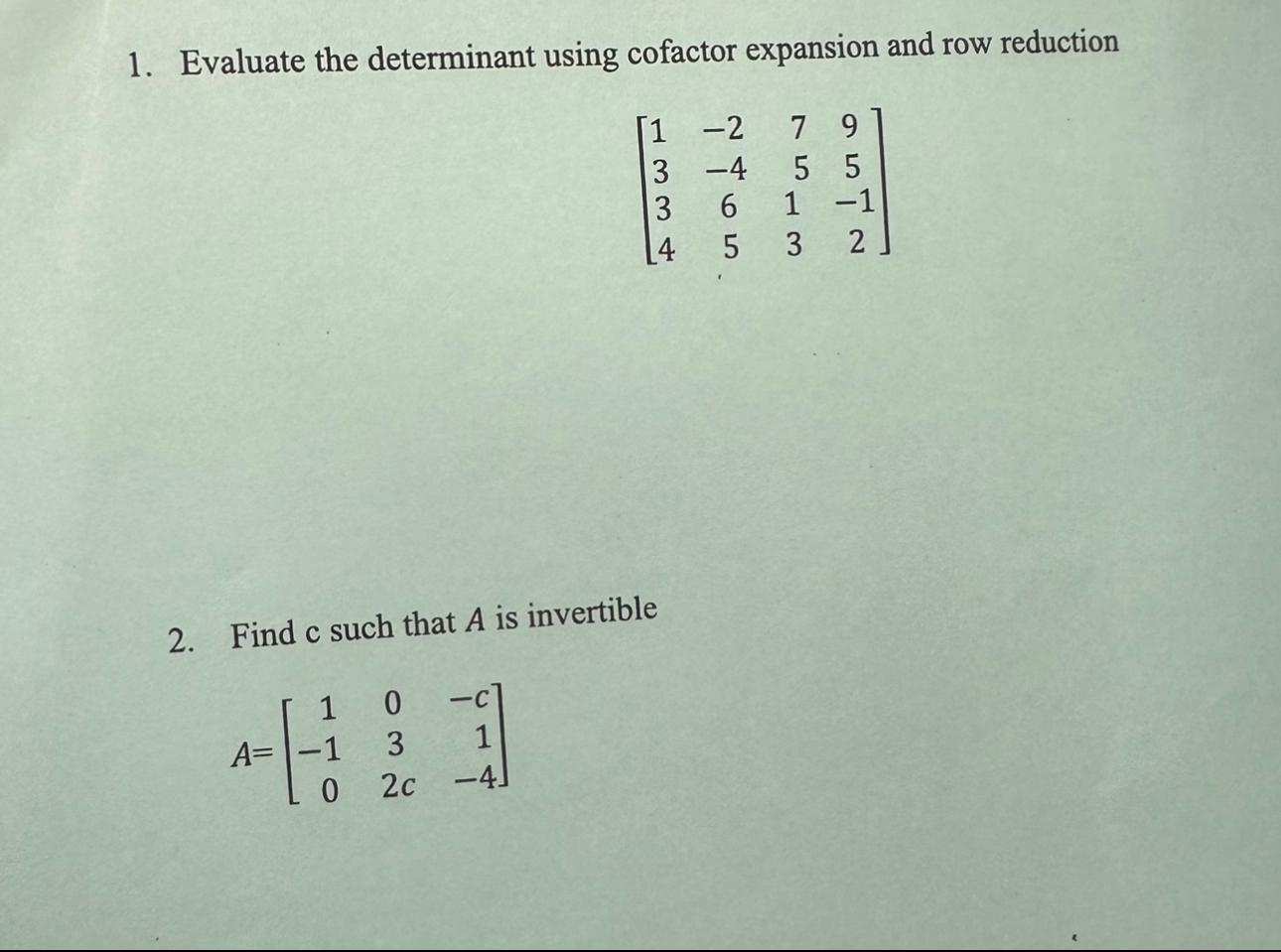 Solved 1. Evaluate the determinant using cofactor expansion | Chegg.com