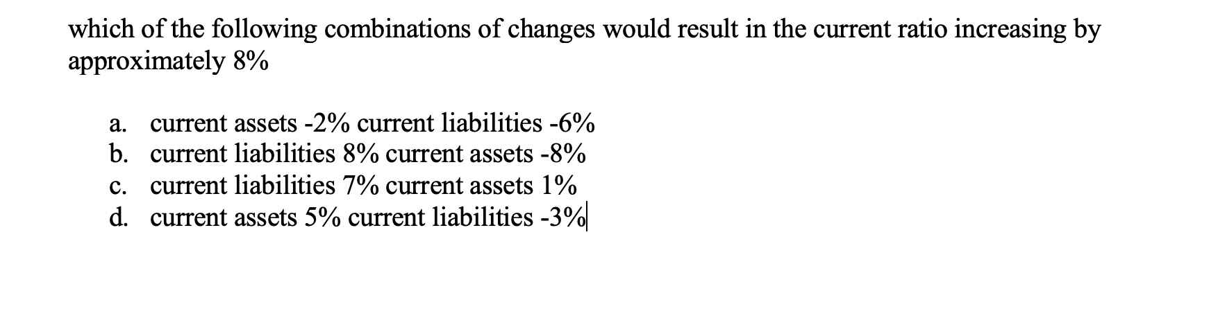 Solved which of the following combinations of changes would | Chegg.com