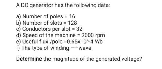 Solved A DC generator has the following data: a) Number of | Chegg.com
