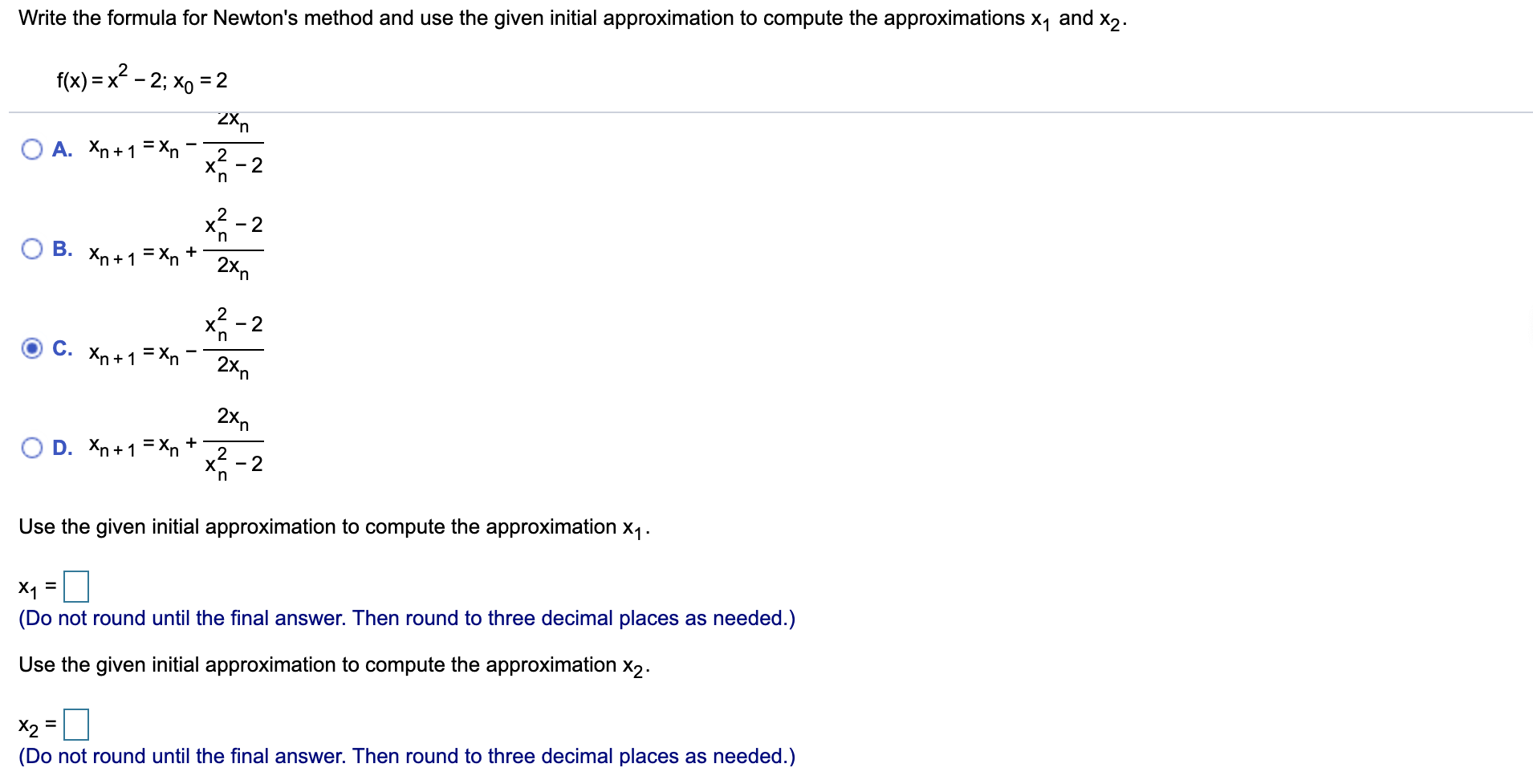 Solved Write the formula for Newton's method and use the | Chegg.com
