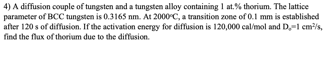 Solved 4) A diffusion couple of tungsten and a tungsten | Chegg.com