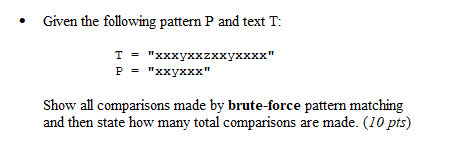 Solved Given the following pattern P and text T: T = | Chegg.com
