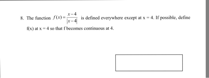 Solved r-4 8. The function f(x)-x-4 is defined everywhere | Chegg.com