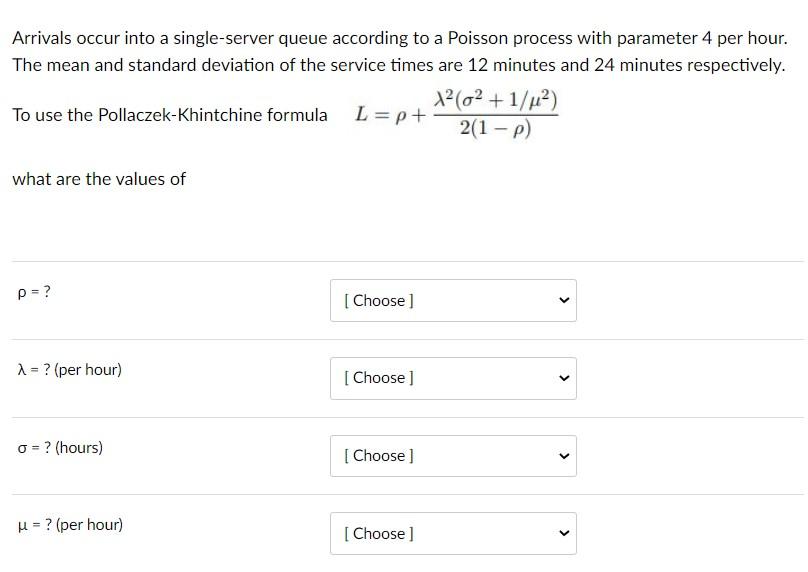 Solved Arrivals occur into a single-server queue according | Chegg.com