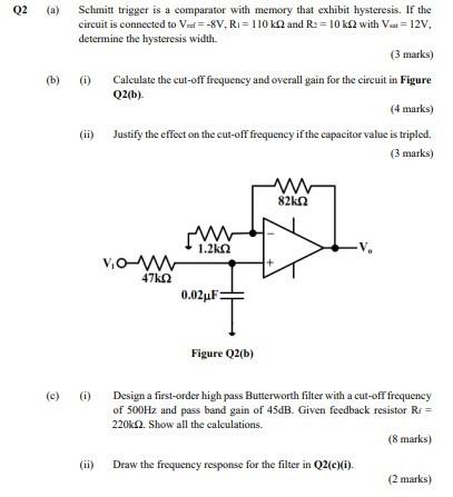 Solved Q2 (a) (b) Schmitt trigger is a comparator with | Chegg.com