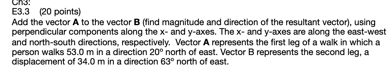 Solved E3.3 (20 points) Add the vector A to the vector B | Chegg.com