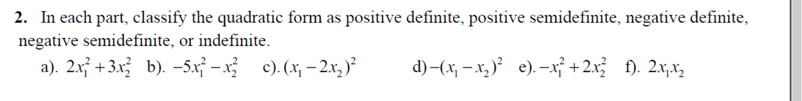 Solved 2. In each part, classify the quadratic form as | Chegg.com