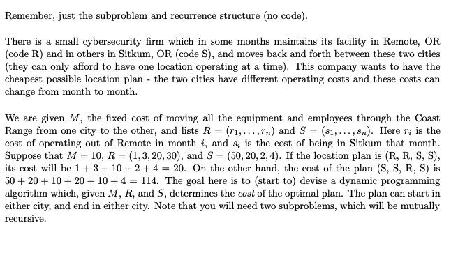 Solved Remember, just the subproblem and recurrence | Chegg.com