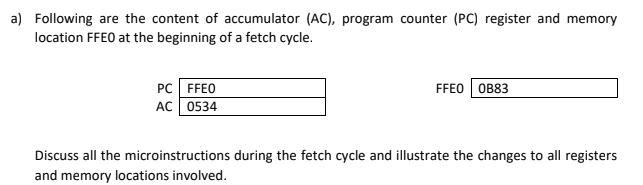 Solved a) Following are the content of accumulator (AC), | Chegg.com