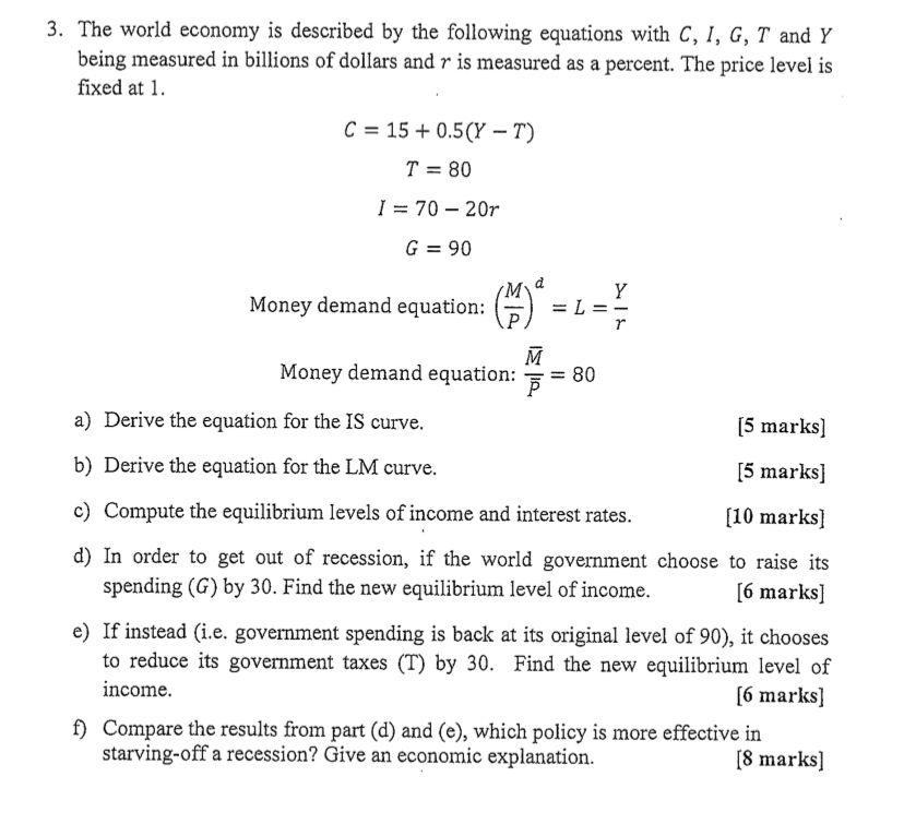 Solved 3. The world economy is described by the following | Chegg.com