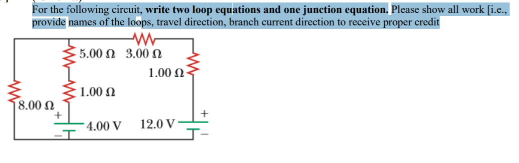 Solved For the following circuit, write two loop equations | Chegg.com