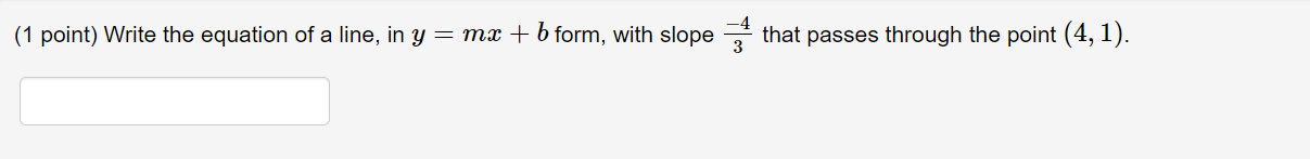 Solved (1 point) Write the equation of a line, in y = mx + b | Chegg.com