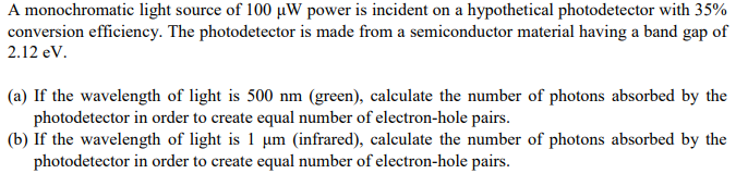 A monochromatic light source of 100μW power is | Chegg.com