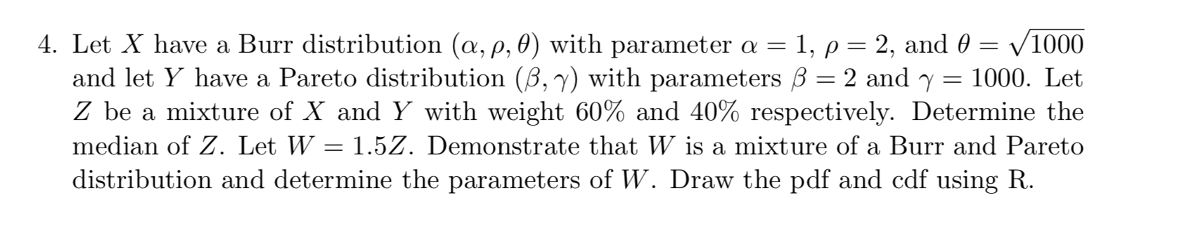 4. Let X have a Burr distribution (a, p, 0) with | Chegg.com