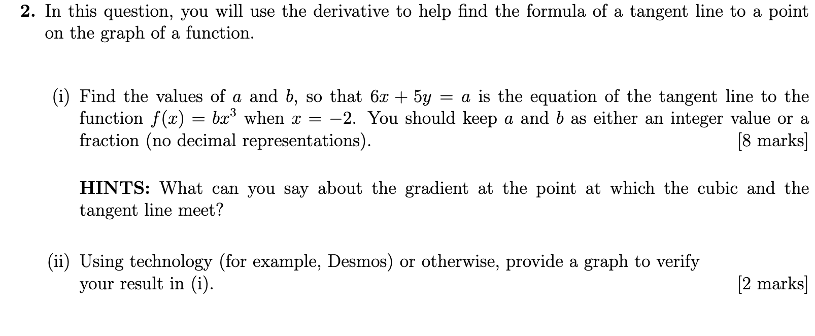 Solved 2. In this question, you will use the derivative to | Chegg.com