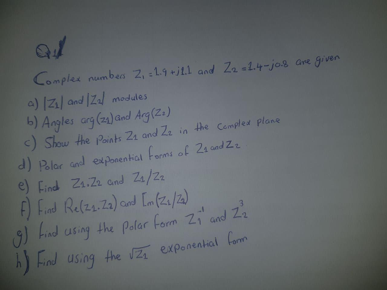 Solved Complex numbers 2, = 2.9 +j2.2 and Z2 =1.4-jo.8 are | Chegg.com