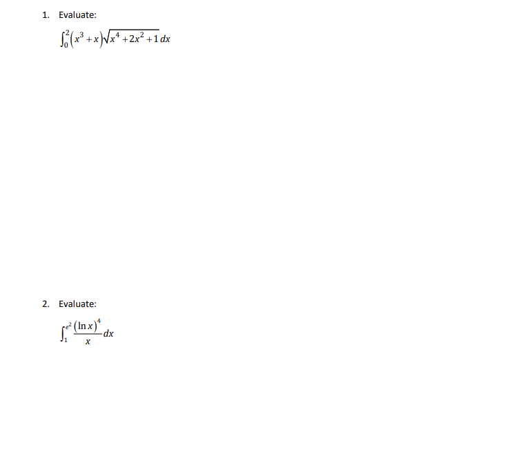 Solved 1. Evaluate: ∫02(x3+x)x4+2x2+1dx 2. Evaluate: | Chegg.com