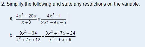 Solved 2. Simplify the following and state any restrictions | Chegg.com