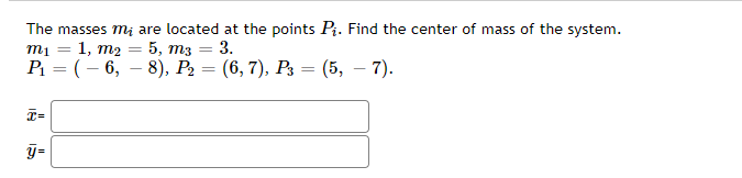 Solved The masses mi are located at the points Pi. Find the | Chegg.com