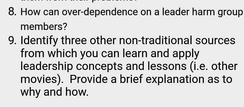 Solved 8. How can over-dependence on a leader harm group | Chegg.com