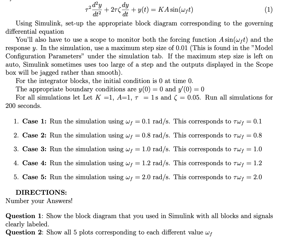 Solved τ2d2ydt2+2τζdydt+y(t)=KAsin(ωft)Using Simulink, | Chegg.com
