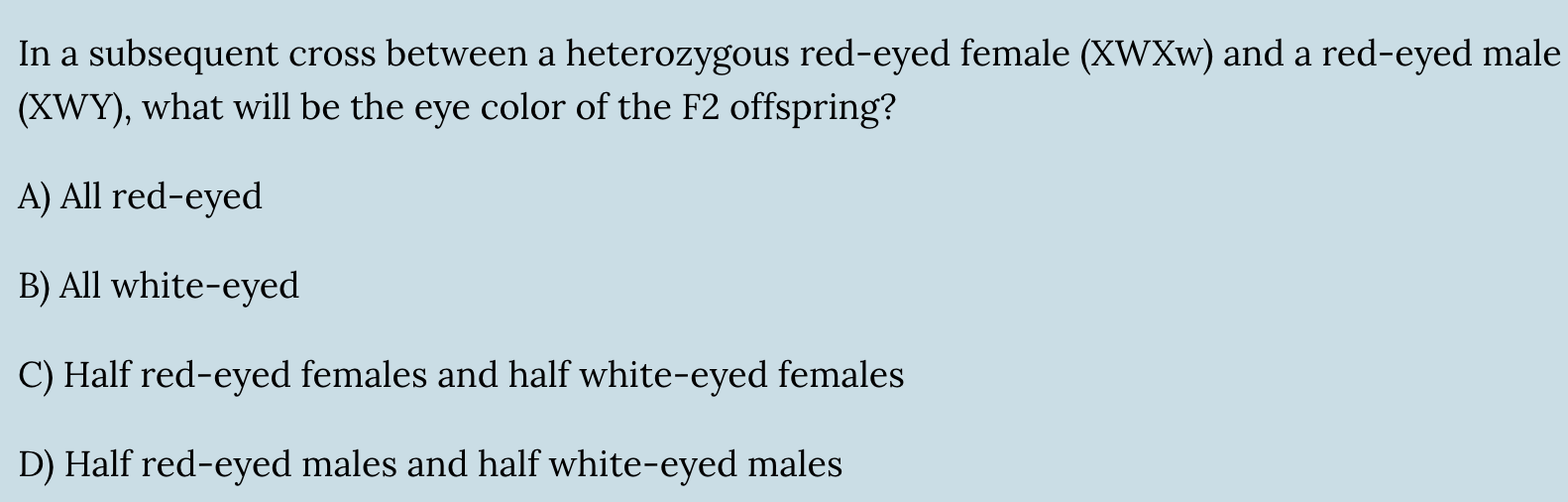 Solved In a subsequent cross between a heterozygous red-eyed | Chegg.com