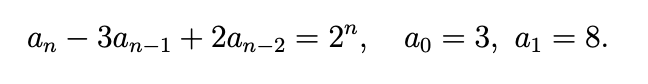 Solved An – 3an-1 + 2an-2 = 2”, = ao = 3, ai = 8. = = | Chegg.com