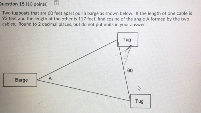 Solved Question 15 (10 points) d Two tugboats that are 60 | Chegg.com