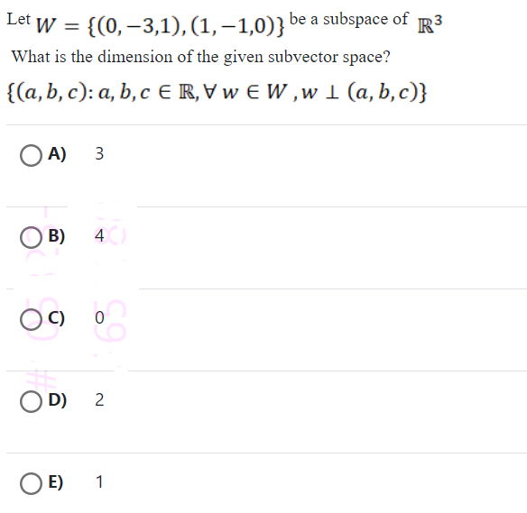 Solved Let W={(0,−3,1),(1,−1,0)}be a subspace of R3 What is | Chegg.com