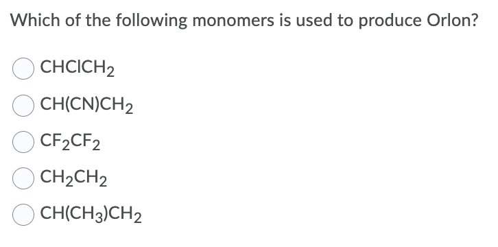 Solved Which of the following monomers is used to produce | Chegg.com