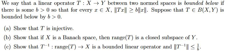 Solved We say that a linear operator T:X + Y between two | Chegg.com