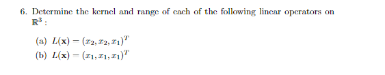 Solved Determine the kernel and range of each of the | Chegg.com