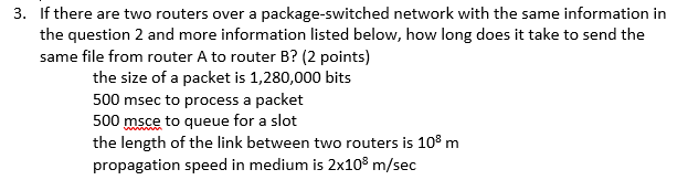Solved 3. If there are two routers over a package-switched | Chegg.com