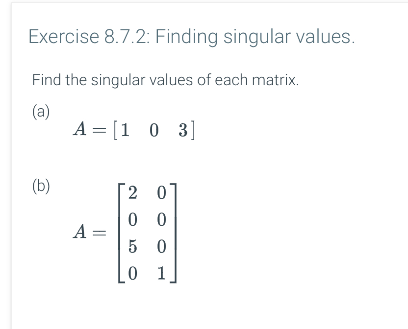 Solved Exercise 8 7 2 Finding Singular Values Find The