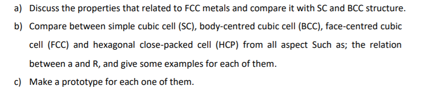 Solved a) Discuss the properties that related to FCC metals | Chegg.com