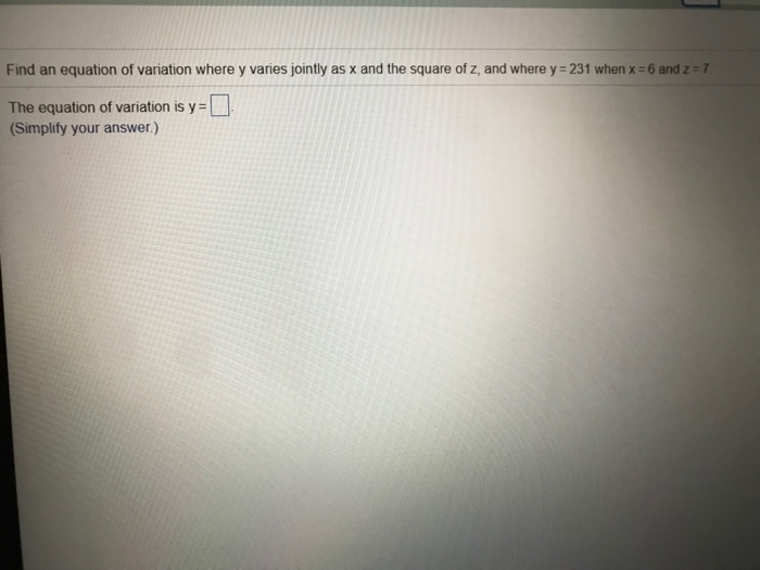 Solved Find an equation of variation where y varies jointly | Chegg.com