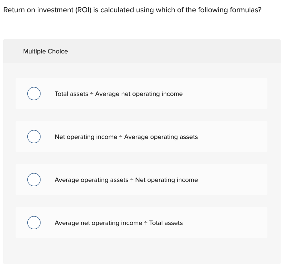 Solved Return on investment (ROI) is calculated using which | Chegg.com