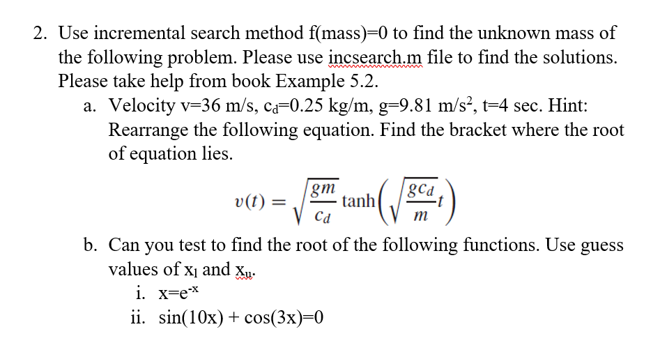 2. Use incremental search method f(mass)-0 to find | Chegg.com