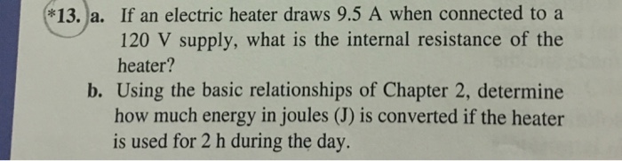 Solved 13 A If An Electric Heater Draws 9 5 A When