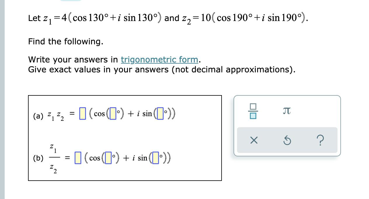 Solved Let 21 =4(co cos 130° + i sin 130°) and z2 = 10( cos | Chegg.com