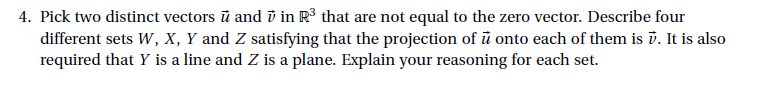 Solved 4. Pick two distinct vectors u and v in R3 that are | Chegg.com