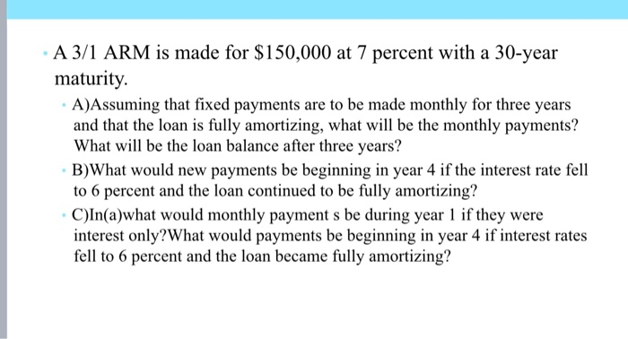 Solved A 3/1 ARM is made for $150,000 at 7 percent with a | Chegg.com