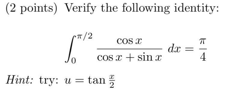 Solved (2 points) Verify the following identity: PI/2 COS X | Chegg.com