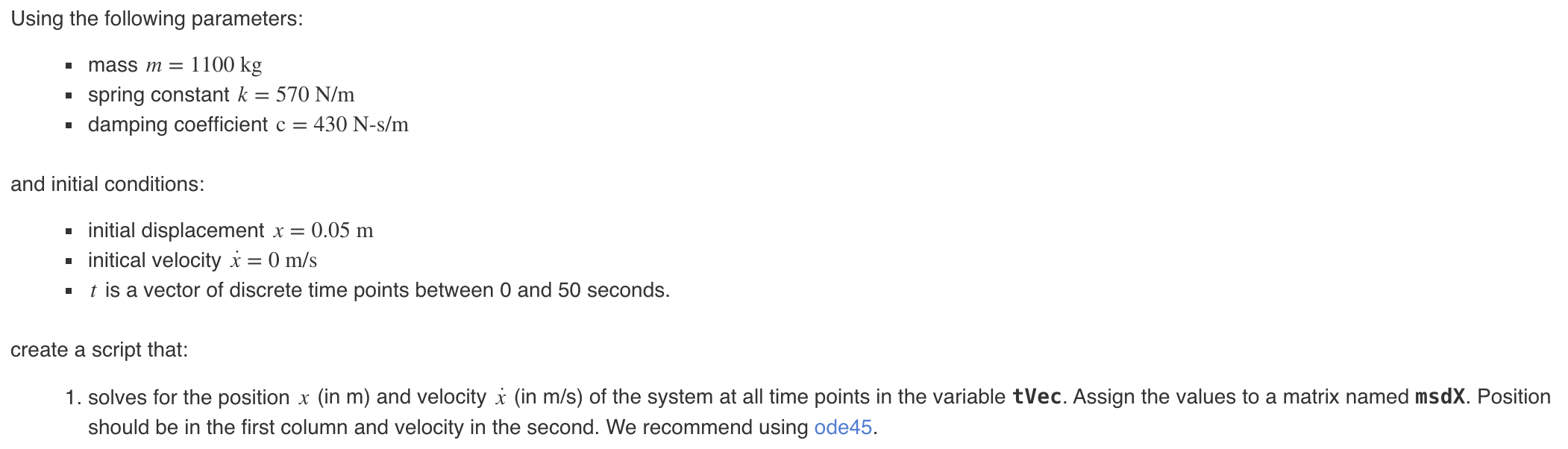 Solved Solve a mass-spring-damper system My Solutions > The | Chegg.com
