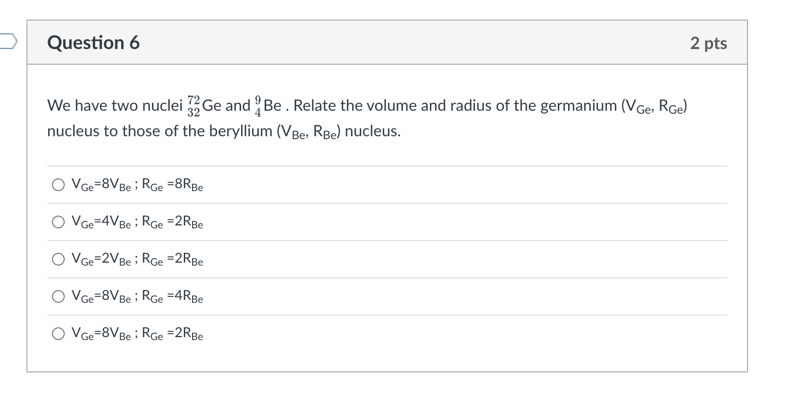 Solved Question 6 2 pts . We have two nuclei 32 Ge and Be . | Chegg.com