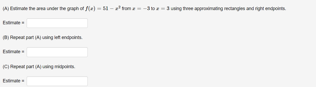 Solved (A) Estimate the area under the graph of f(x)=51−x2 | Chegg.com
