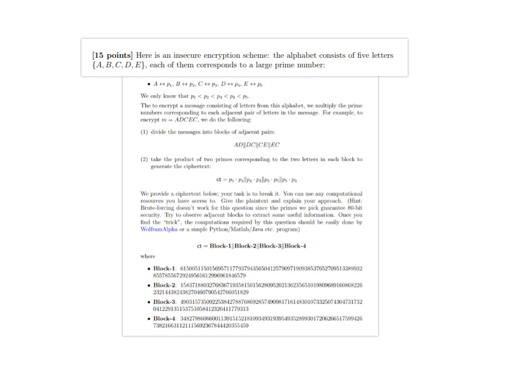 15 Points Here Is An Insecure Encryption Scheme The
