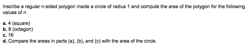 Solved Inscribe a regular n-sided polygon inside a circle of | Chegg.com