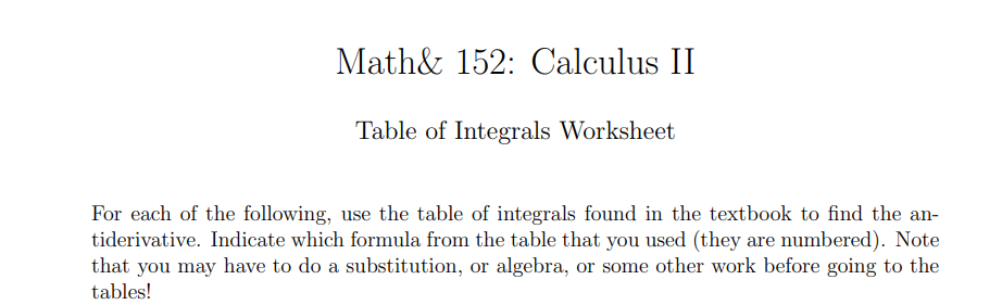 Solved Math\& 152: Calculus II Table of Integrals Worksheet | Chegg.com